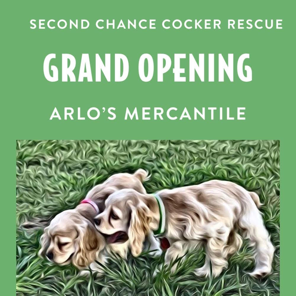 Arlo’s Mercantile Store – SECOND CHANCE COCKER RESCUE